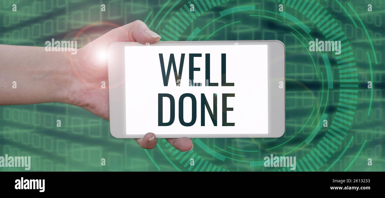 Handwriting text Well Done. Business idea Peform accurately and ...