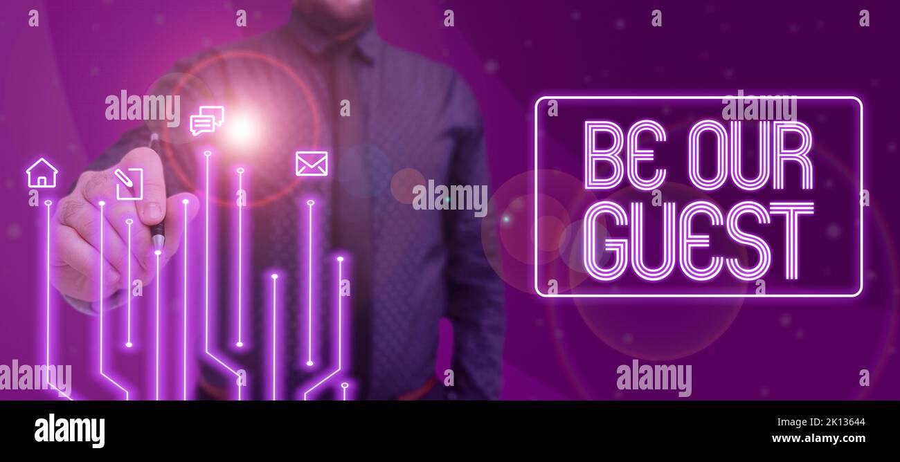 Text caption presenting Be Our Guest. Business approach You are welcome ...