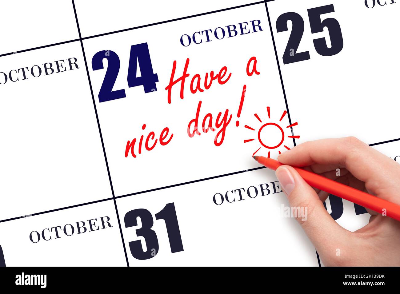 24th day of October. The hand writing the text Have a nice day and ...