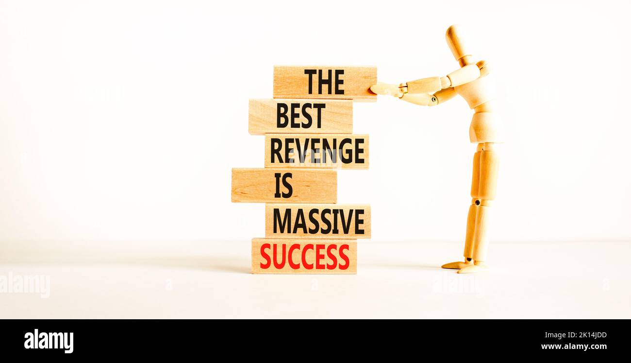 Revenge or success symbol. Concept words The best revenge is massive ...