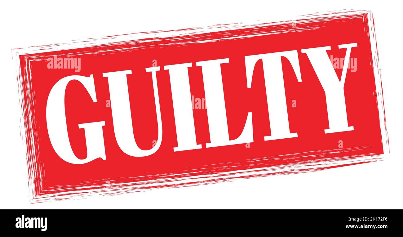 GUILTY text written on red rectangle stamp sign Stock Photo - Alamy