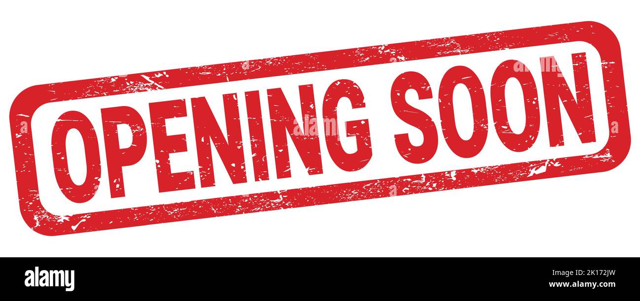OPENING SOON text written on red rectangle stamp sign Stock Photo - Alamy
