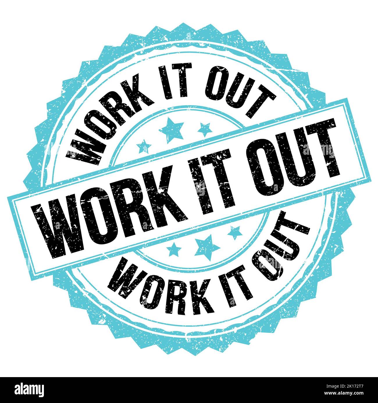 WORK IT OUT text written on blue-black round stamp sign Stock Photo - Alamy