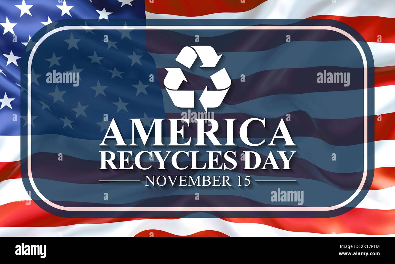 America Recycles day is observed every year on November 15, recognizes ...