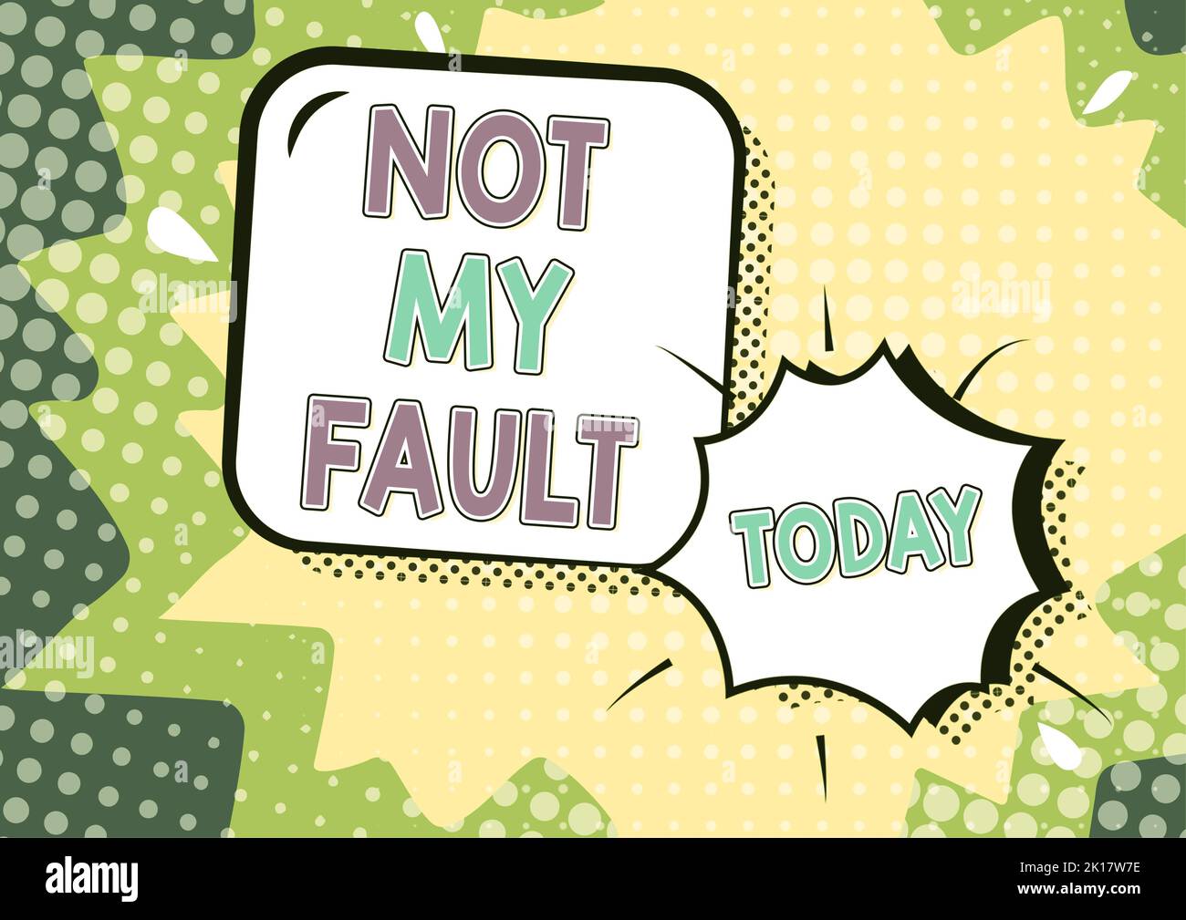 Text caption presenting Not My Fault. Business idea To make excuses to ...