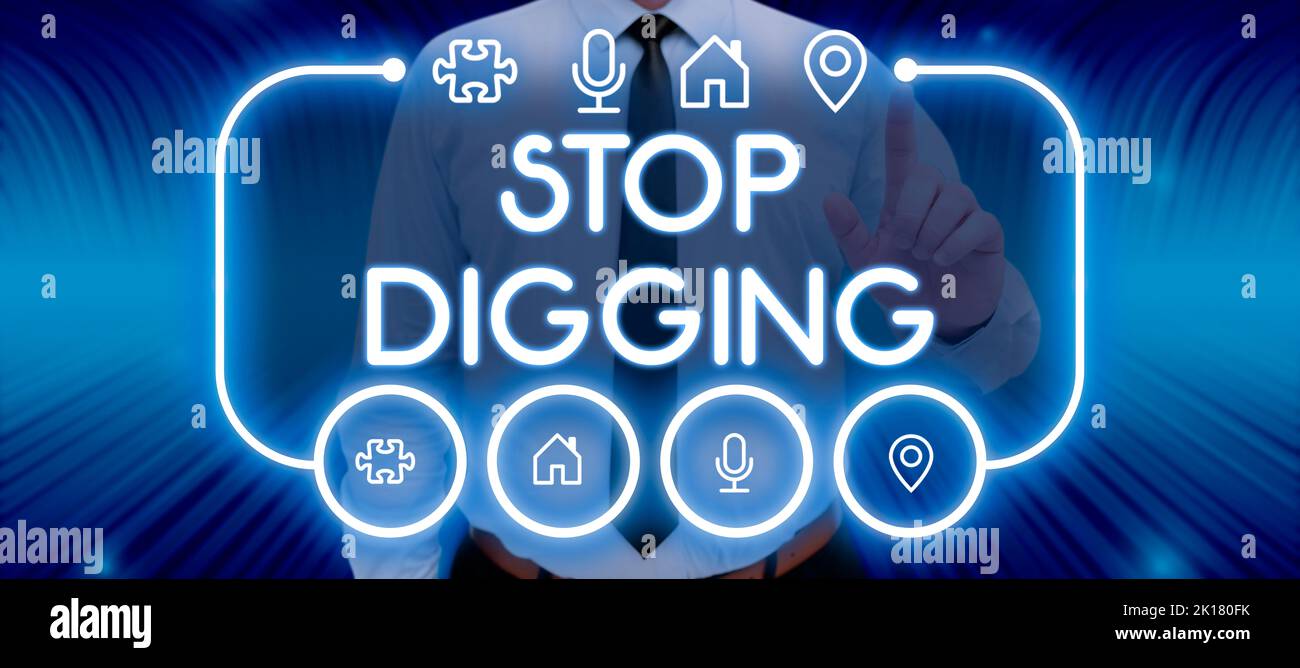 Text caption presenting Stop Digging. Business showcase Prevent Illegal ... Text caption presenting Stop Digging. Business showcase Prevent Illegal ...