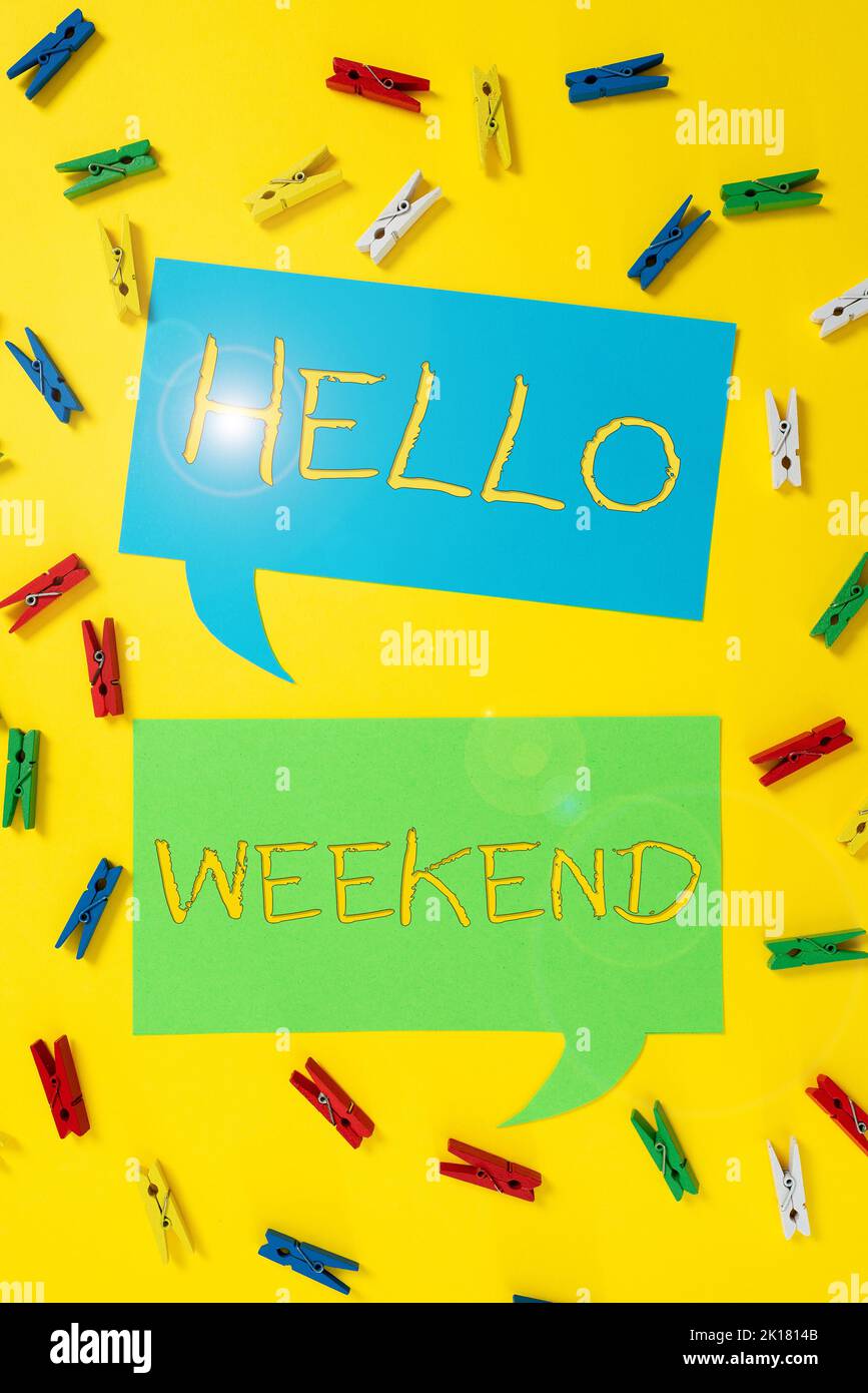 Text caption presenting Hello Weekend. Conceptual photo Getaway ... Text caption presenting Hello Weekend. Conceptual photo Getaway ...
