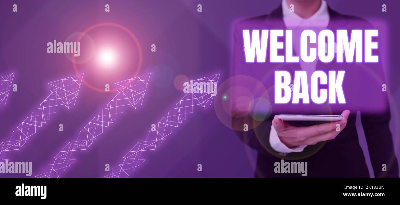 Hand writing sign Welcome Back. Concept meaning Warm Greetings Arrived ...