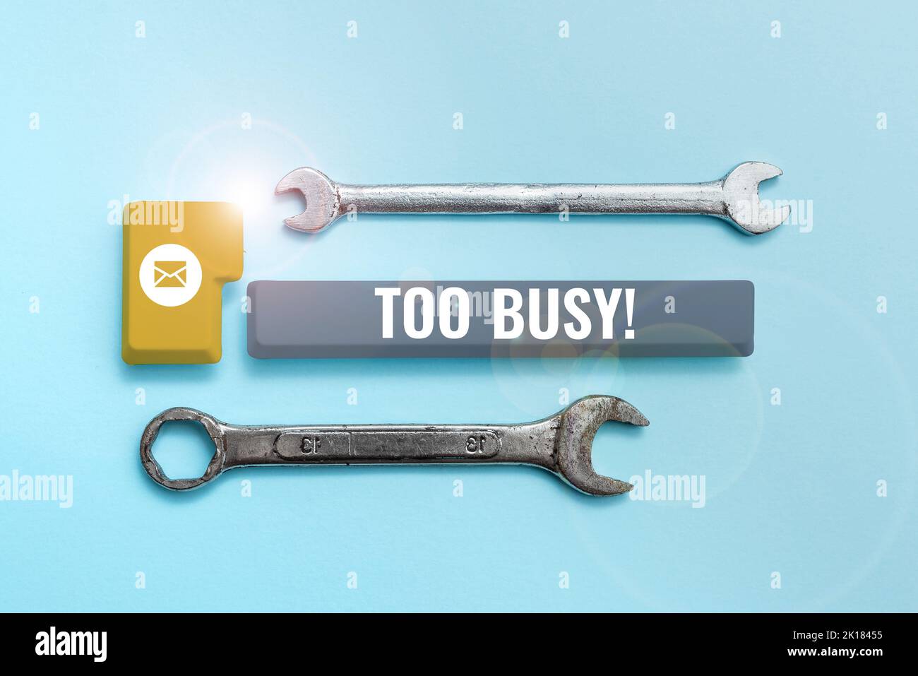 Inspiration showing sign Too Busy. Business showcase No time to relax ...