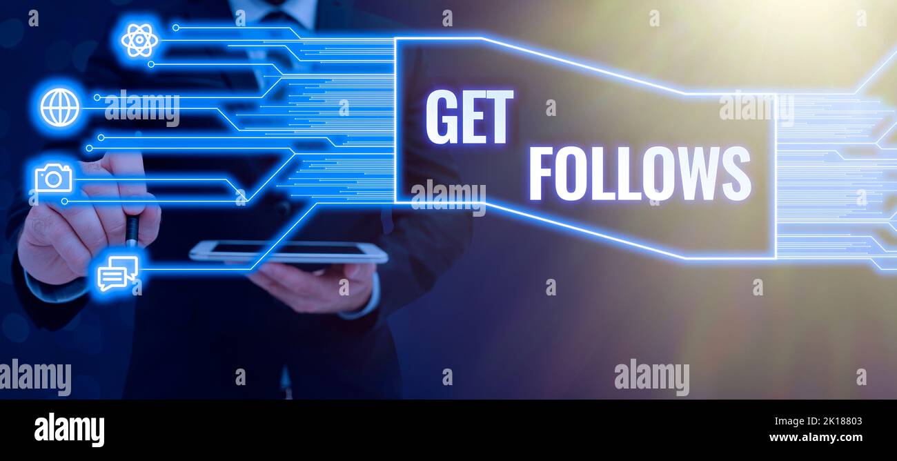 Inspiration showing sign Get Follows. Business concept person who ...