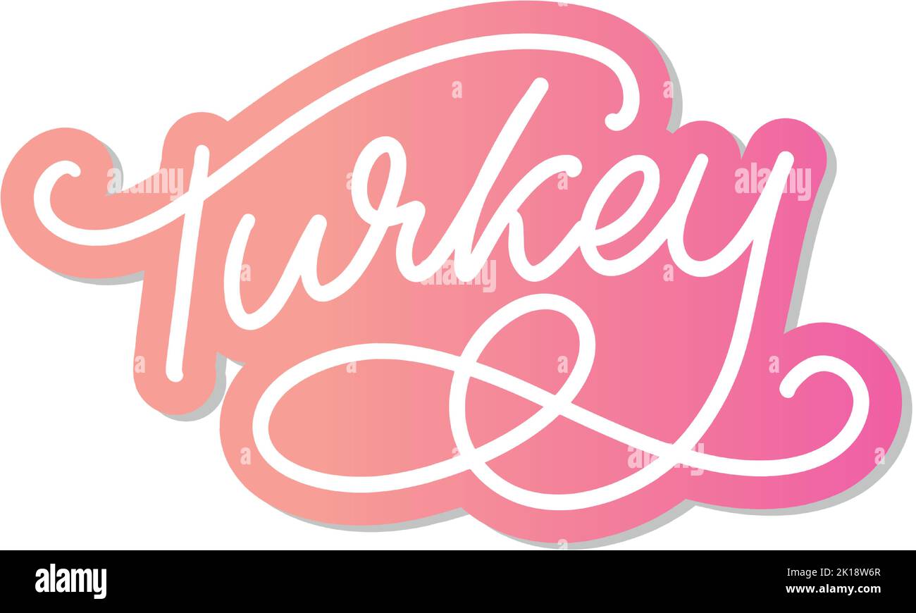 Turkey Lettering. Handwritten name of the country. Vector design ...
