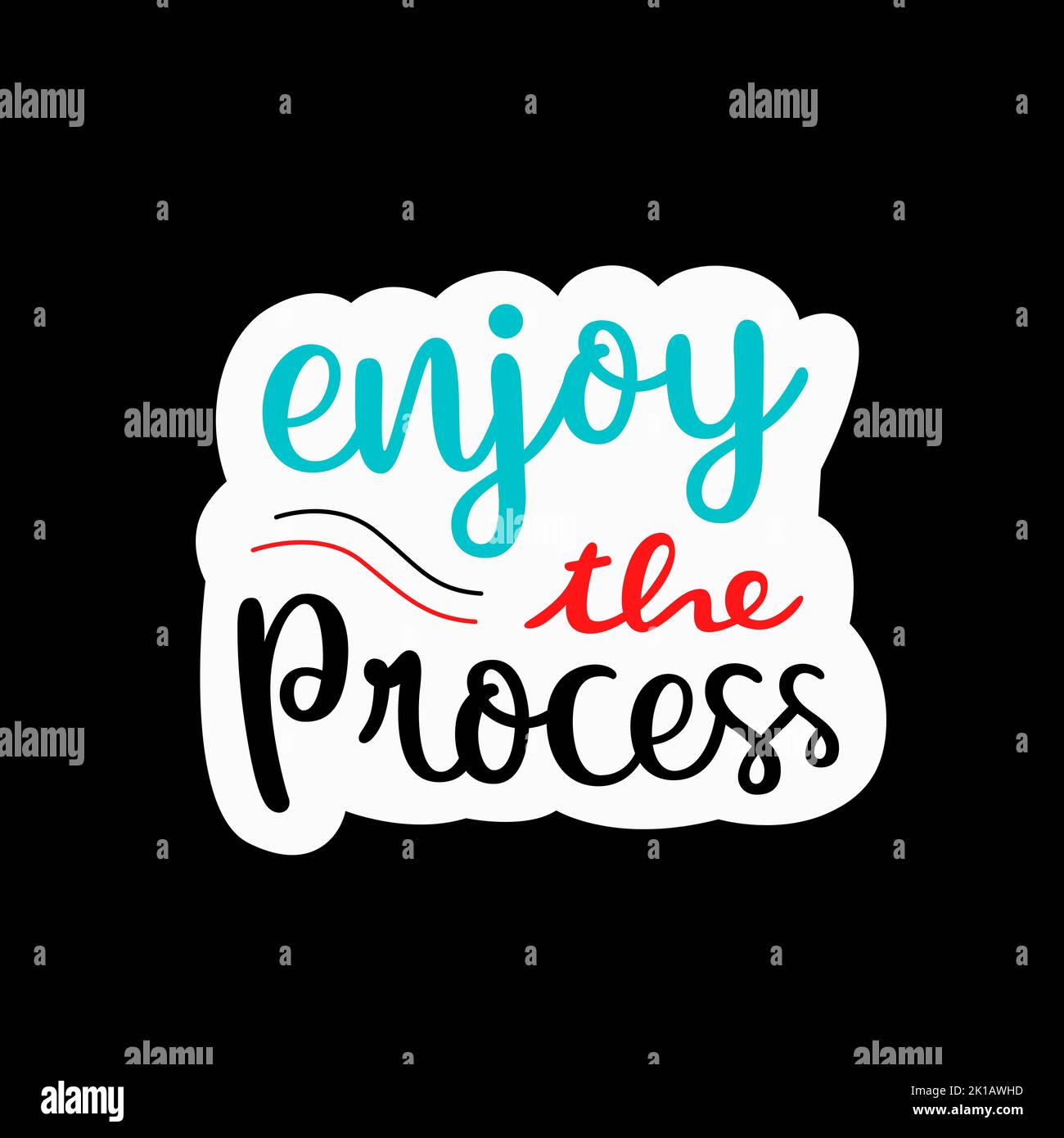 Motivational Typography Quote. Enjoy the process Stock Photo - Alamy