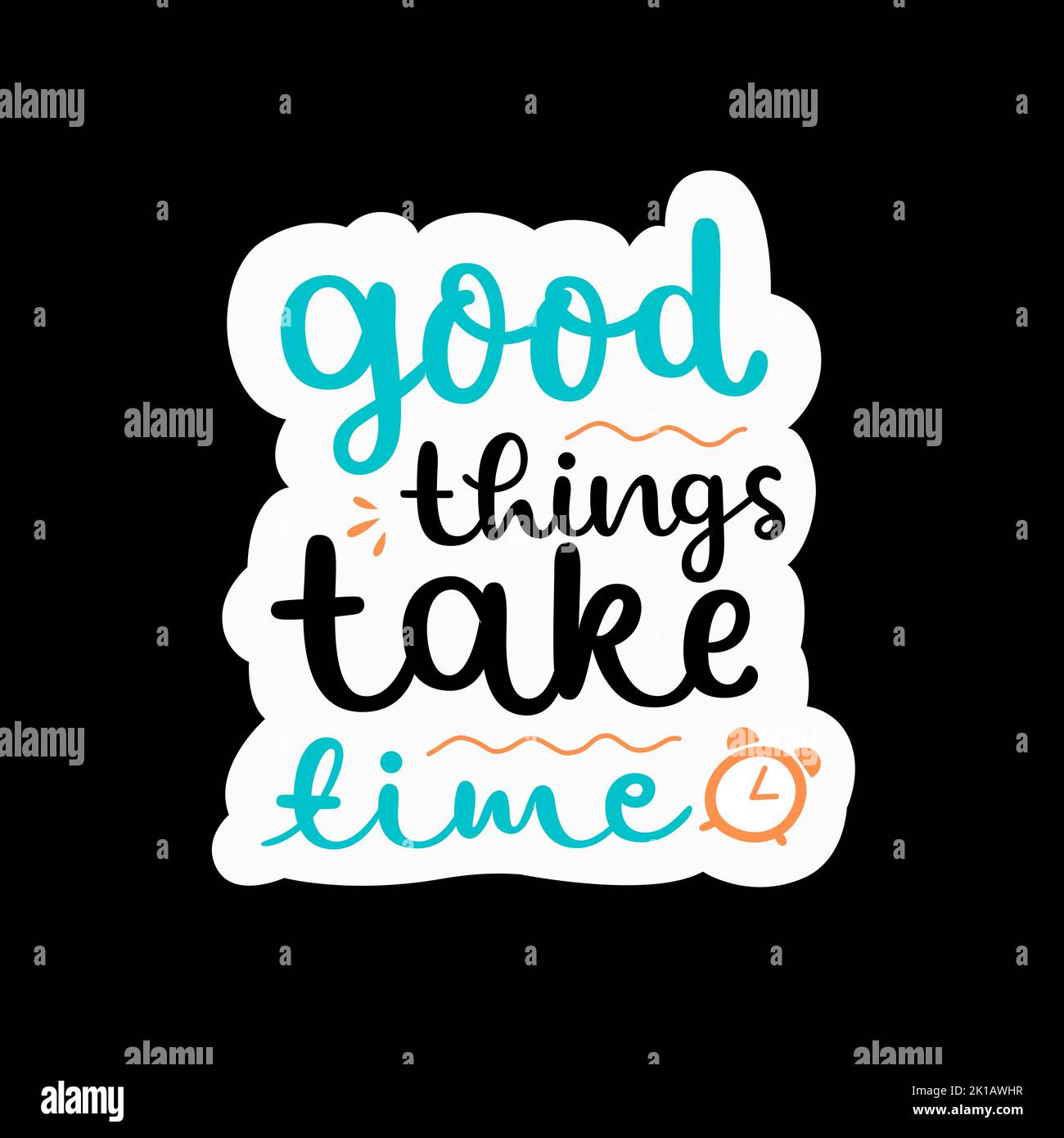 Motivational Typography Poster. Good things take time Stock Photo - Alamy