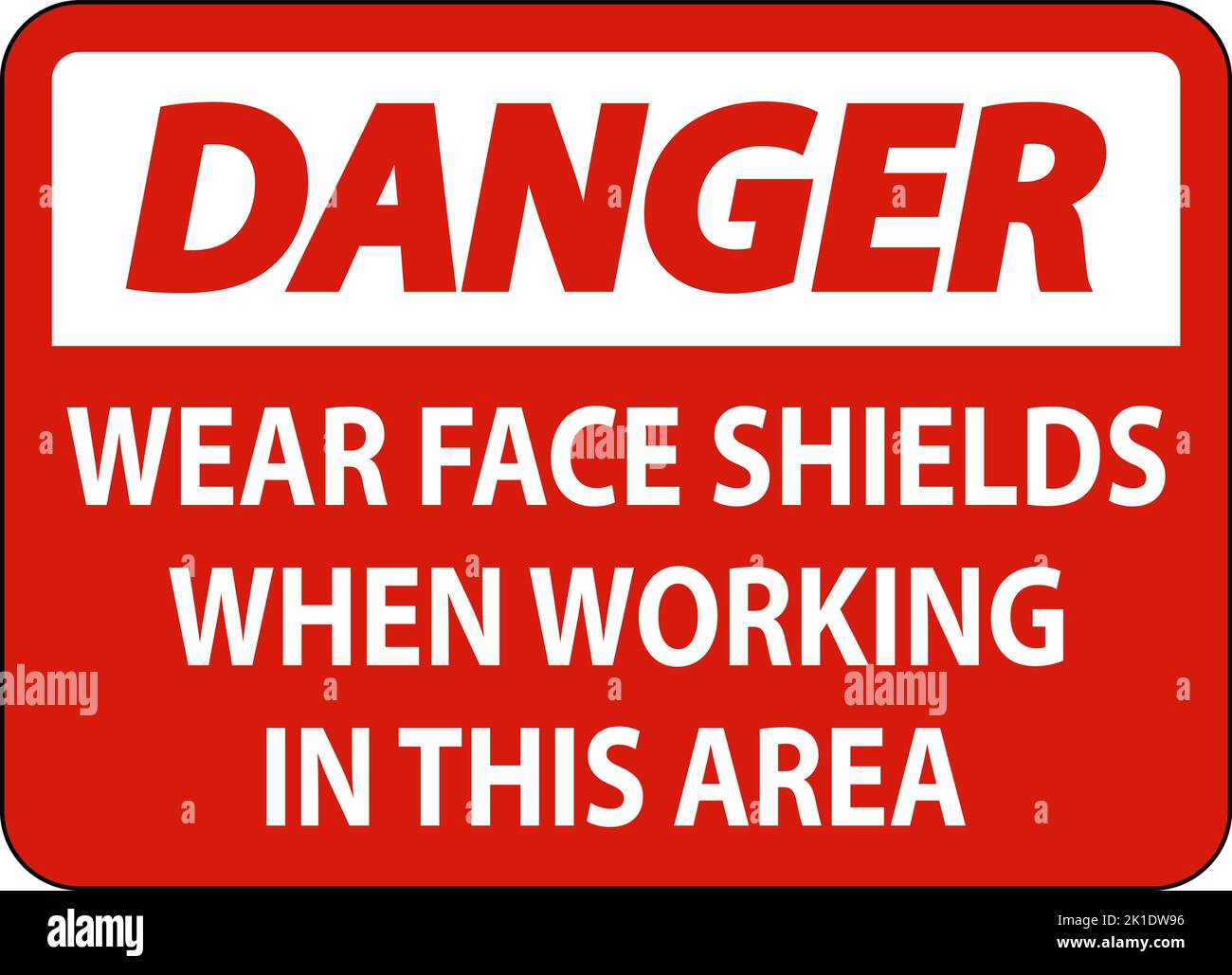 Danger Wear Face Shields In This Area Sign On White Background Stock ...