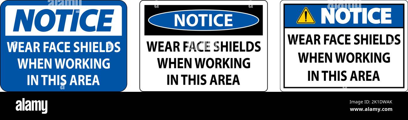 Notice Wear Face Shields In This Area Sign On White Background Stock ...