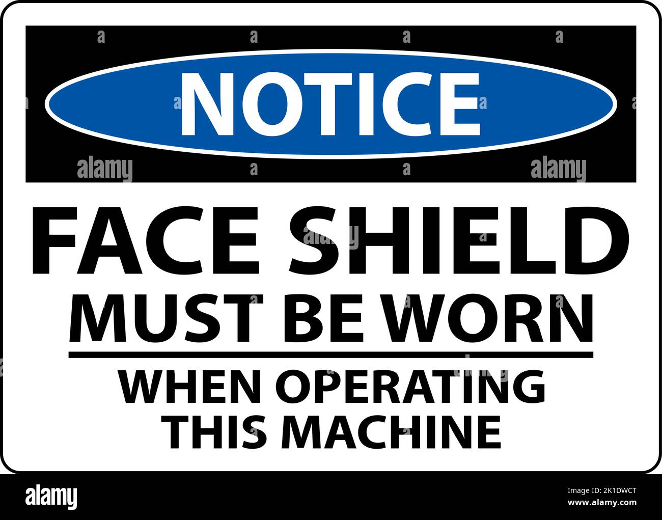 Notice Face Shield Must Be Worn Sign On White Background Stock Vector ...