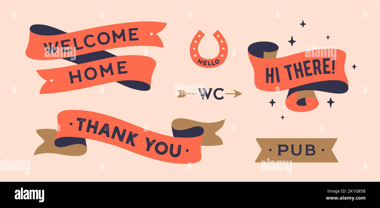 Set vintage graphic. Ribbon, flag, board with text Welcome Home, Hi ...