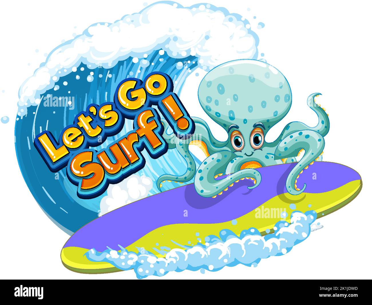 Octopus cartoon character with lets go surf word illustration Stock ... Octopus cartoon character with lets go surf word illustration Stock ...