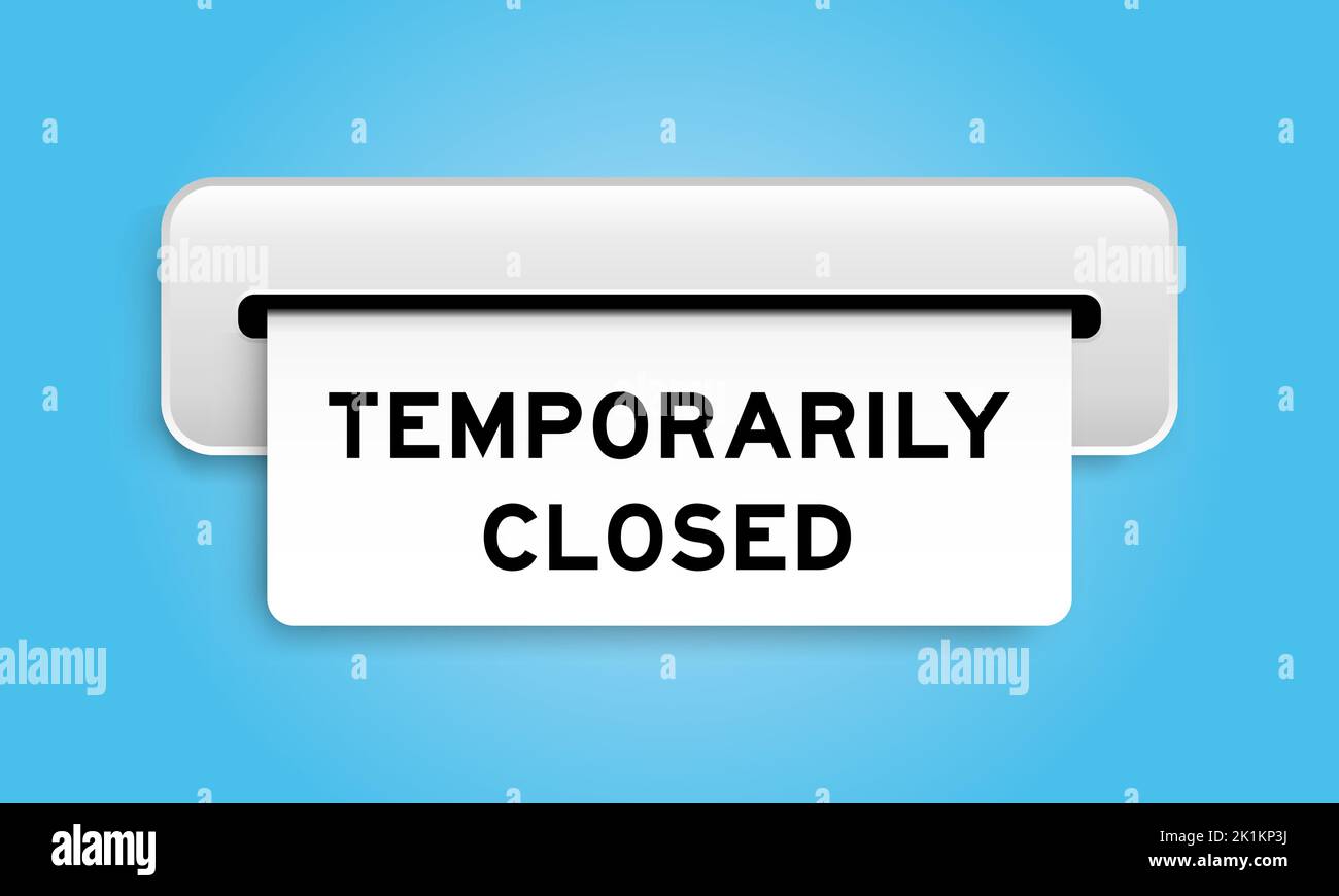 White coupon banner with word temporarily closed from machine on blue ...