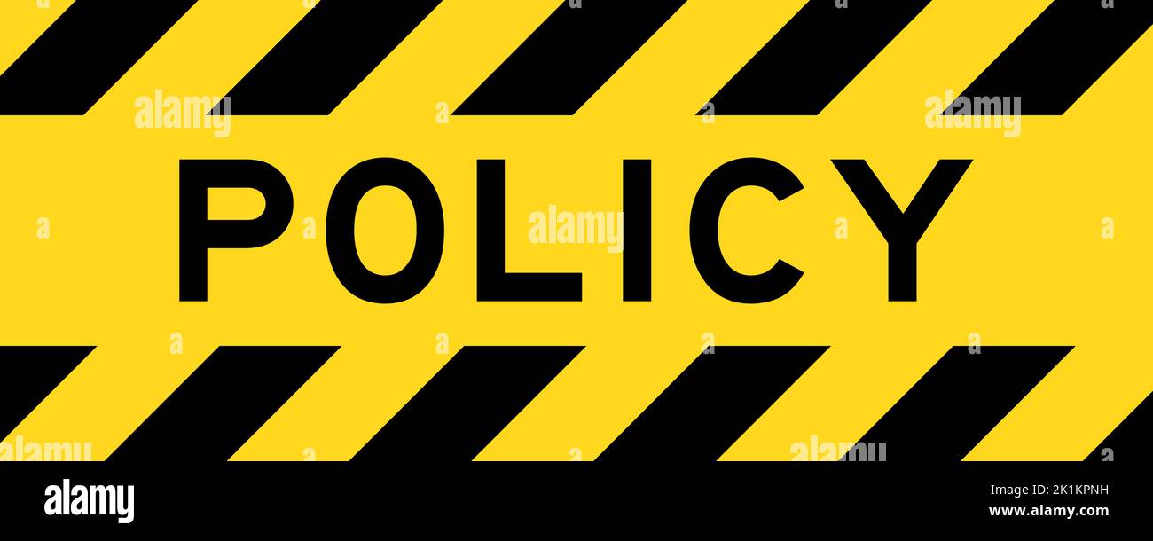 Yellow and black color with line striped label banner with word policy ...