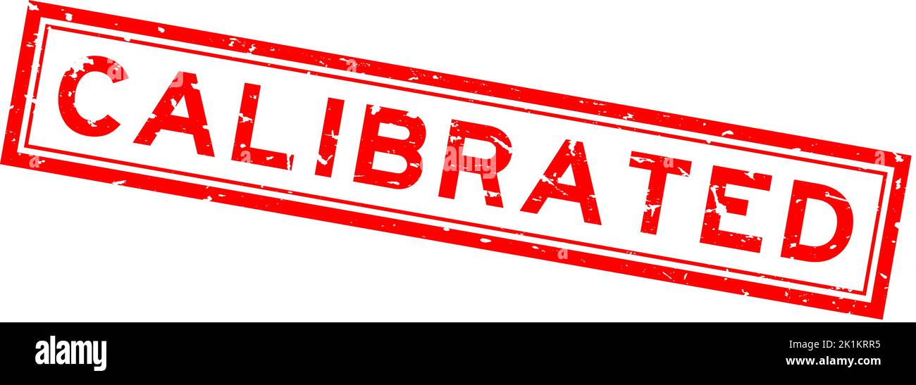 Grunge red calibrated word square rubber seal stamp on white background ...