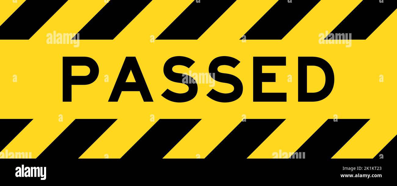 Yellow and black color with line striped label banner with word passed ...