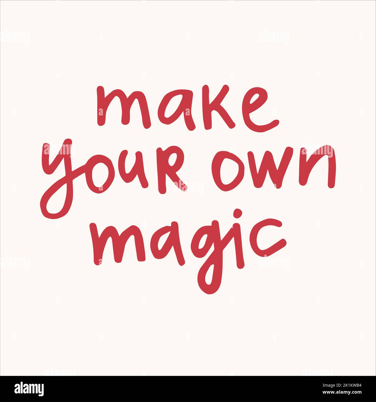 Make Your Own Magic Handwritten With A Marker Quote Modern Calligraphy Illustration Stock