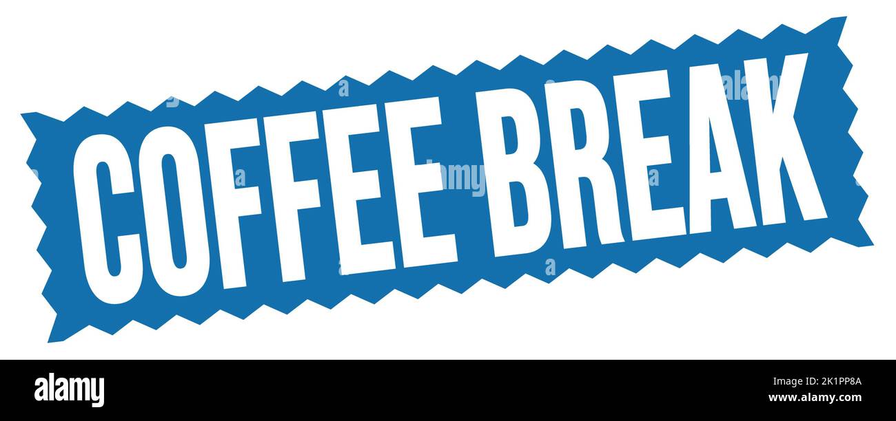 COFFEE BREAK text written on blue zig-zag stamp sign Stock Photo - Alamy