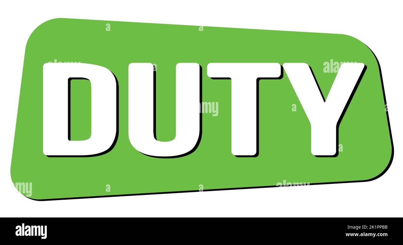 DUTY text written on green trapeze stamp sign Stock Photo - Alamy