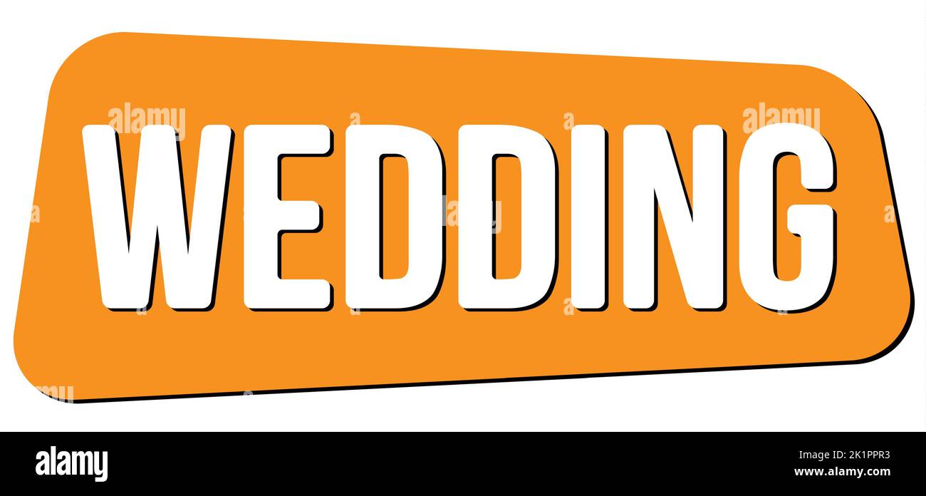 WEDDING text written on orange trapeze stamp sign Stock Photo - Alamy