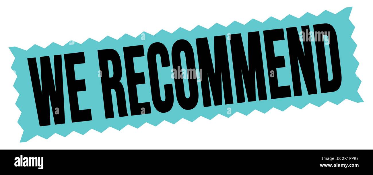 WE RECOMMEND text written on blue-black zig-zag stamp sign Stock Photo ...