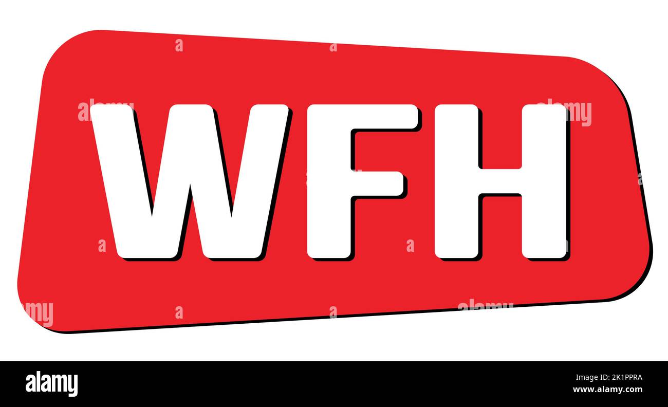 WFH text written on red trapeze stamp sign Stock Photo - Alamy