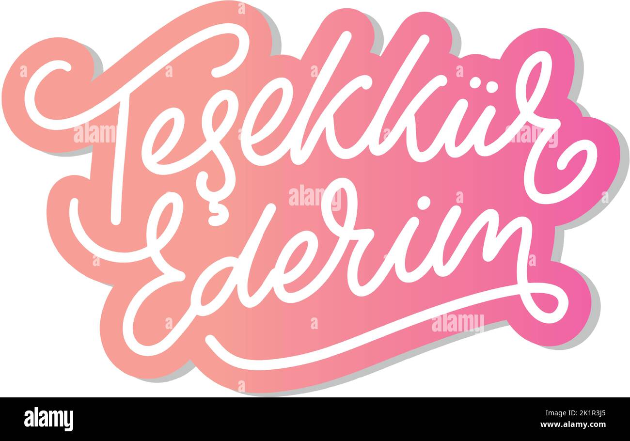 Text in the Turkish: Thank you. Lettering. Ink illustration. Modern ...