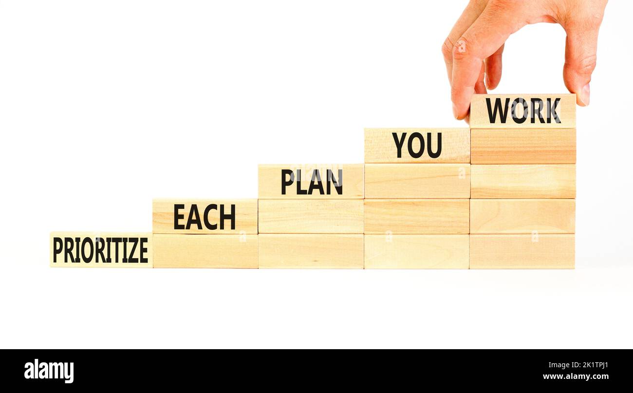 Prioritize each plan you work symbol. Concept words Prioritize each ...