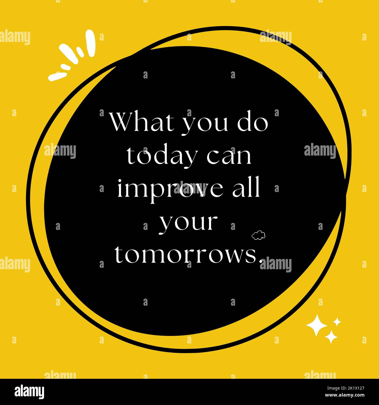 What you do today can improve all your tomorrows. Motivational Quote on ...