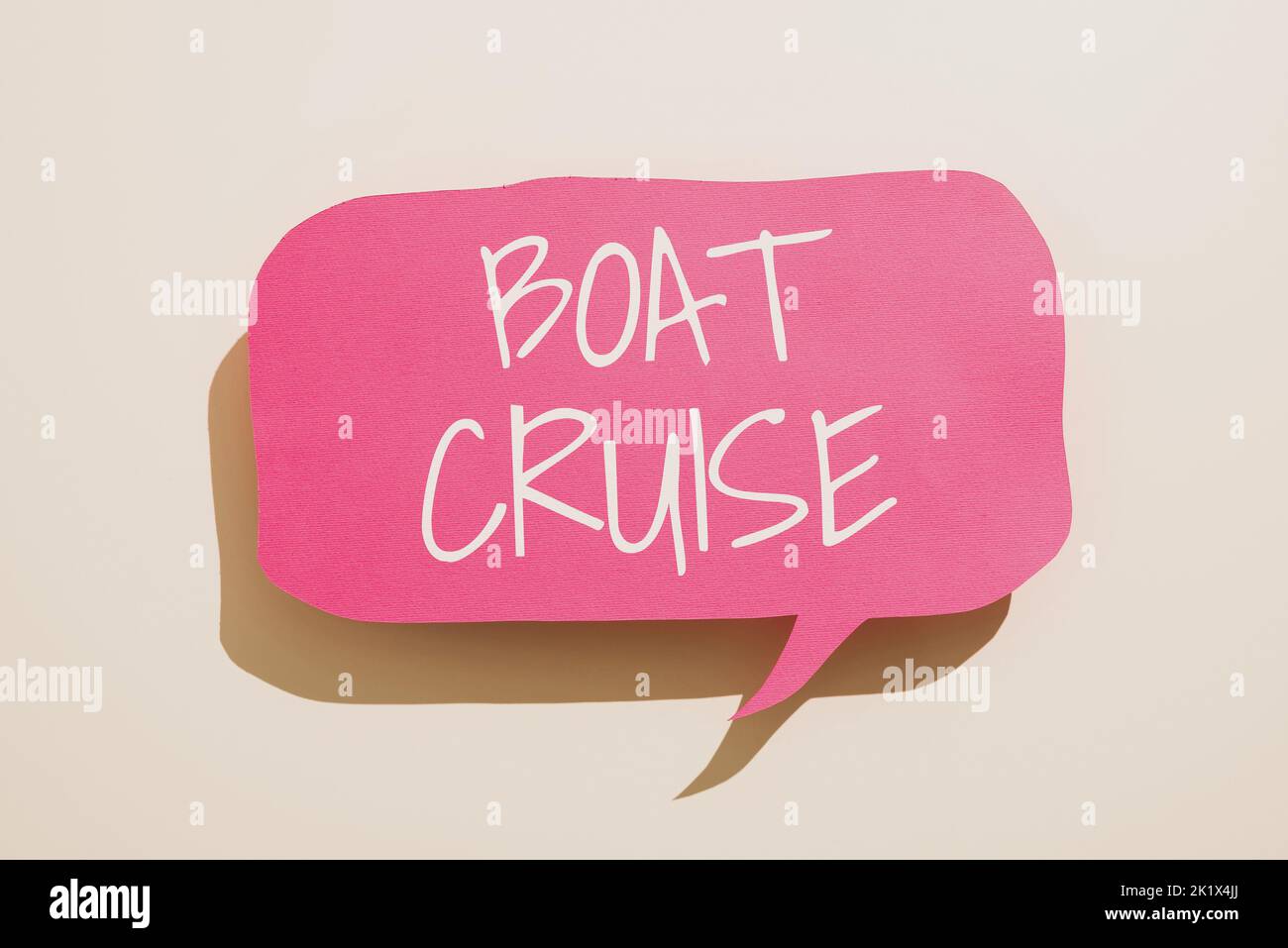 Sign displaying Boat Cruise. Word for sail about in area without ...