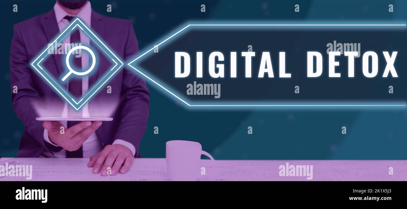 Sign displaying Digital Detox. Business overview Free of Electronic ...