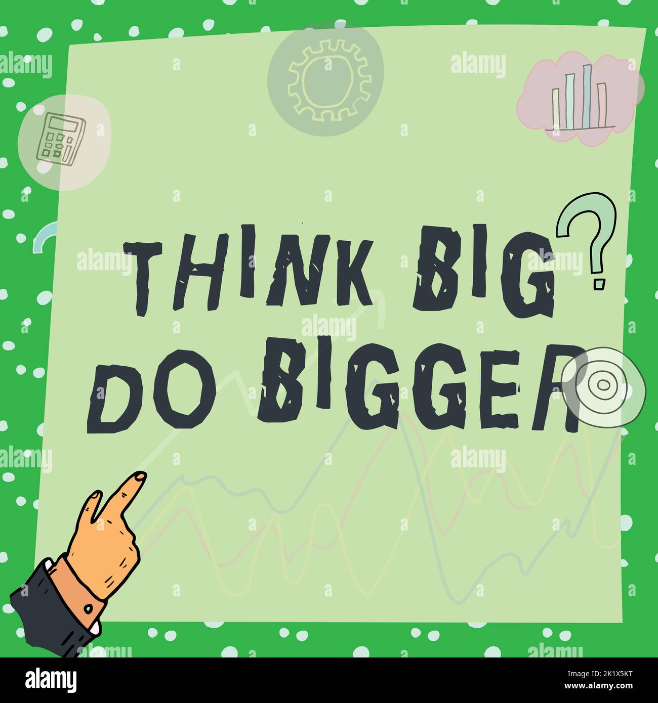 Inspiration showing sign Think Big Do Bigger. Word for Raise the Bar ...