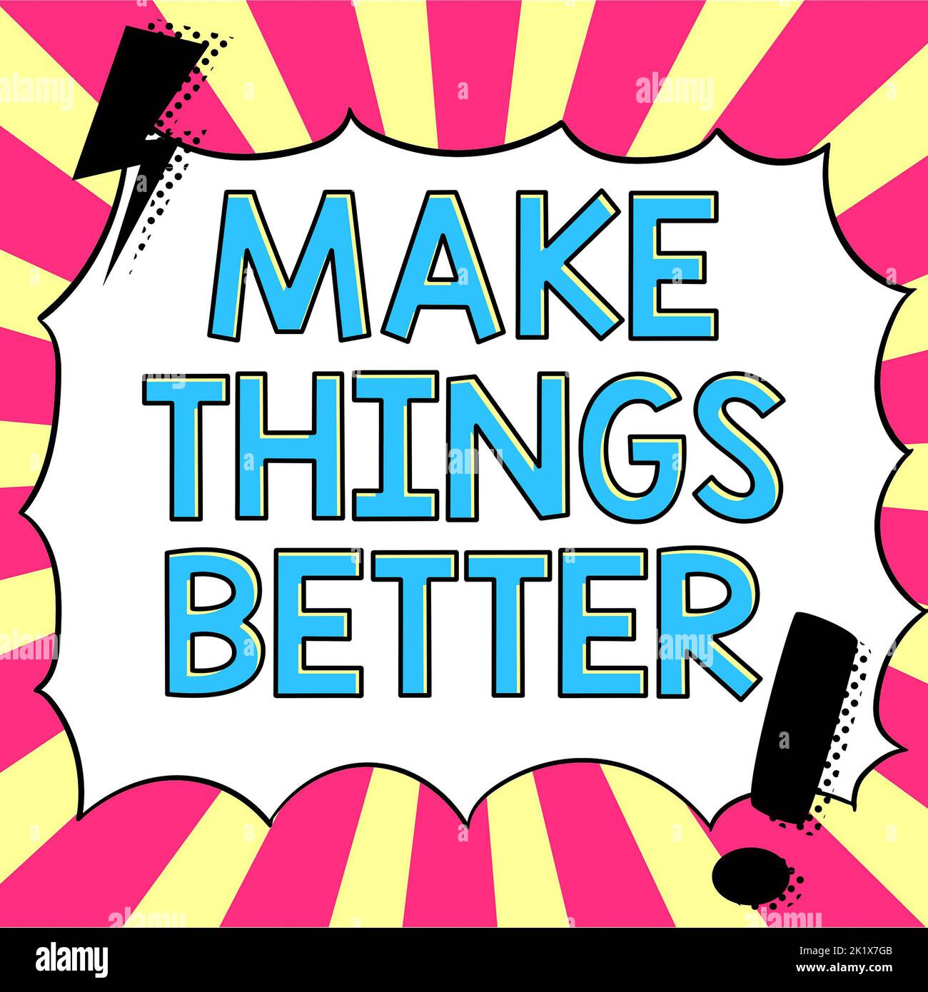Handwriting text Make Things BetterDo something to Improve oneself Be ...