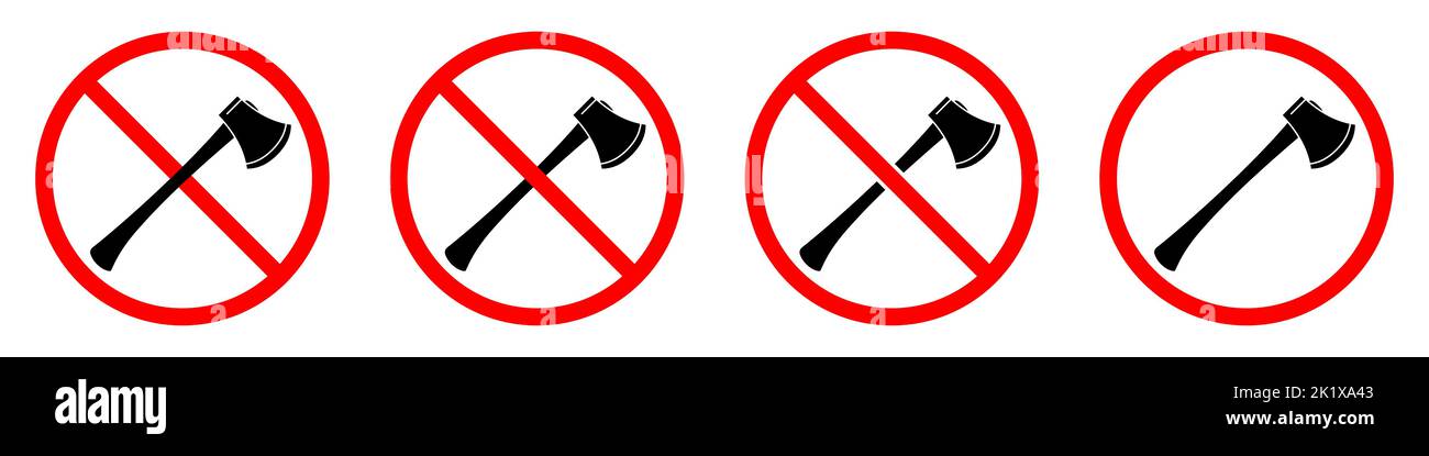 Axe ban sign. Axe is forbidden. Set of red prohibition signs of axe ...