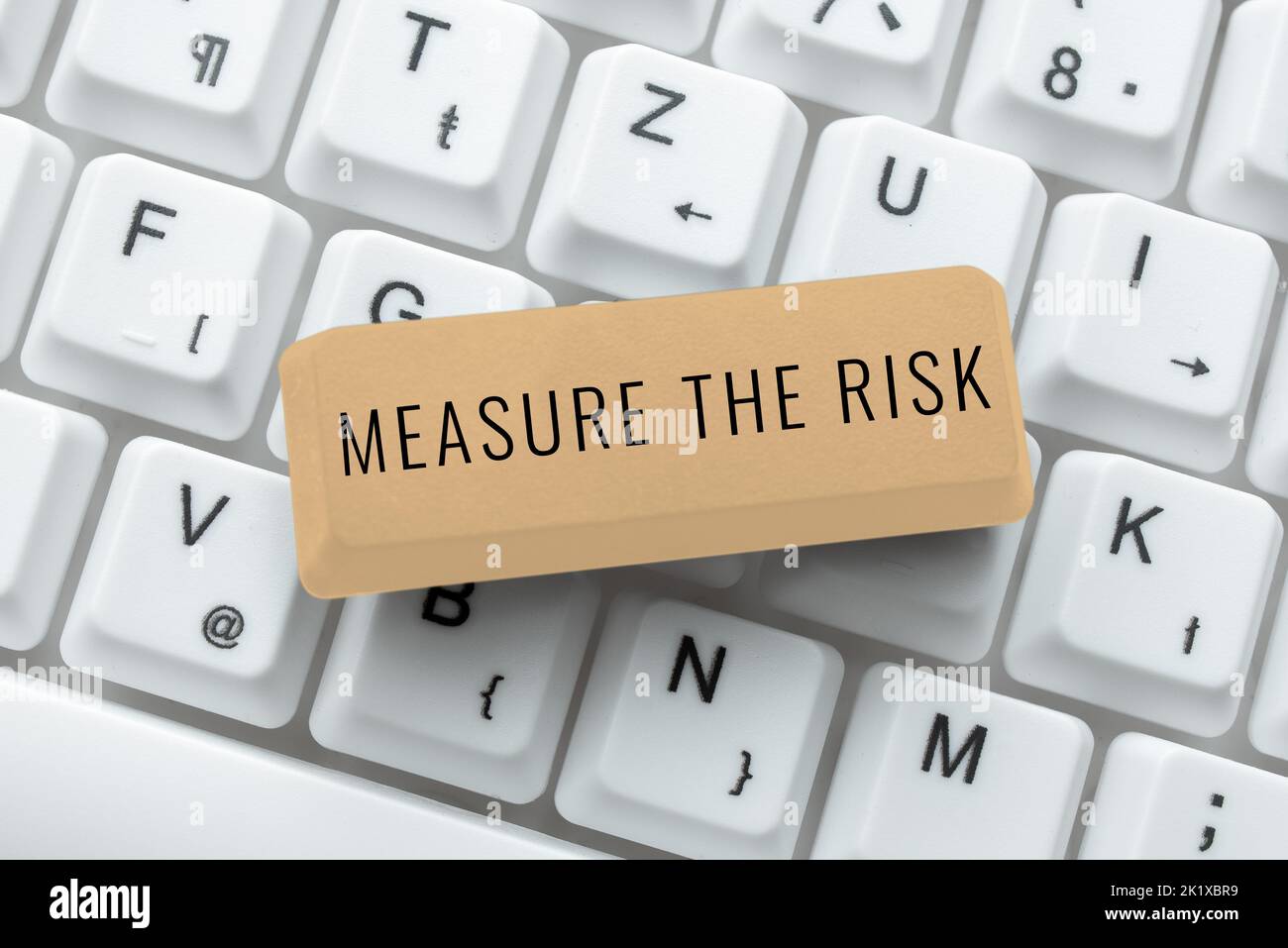 Text sign showing Measure The Riskdetermine degree of danger based on ...