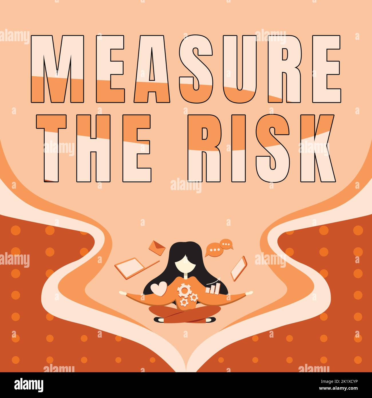 Sign displaying Measure The Riskdetermine degree of danger based on ...