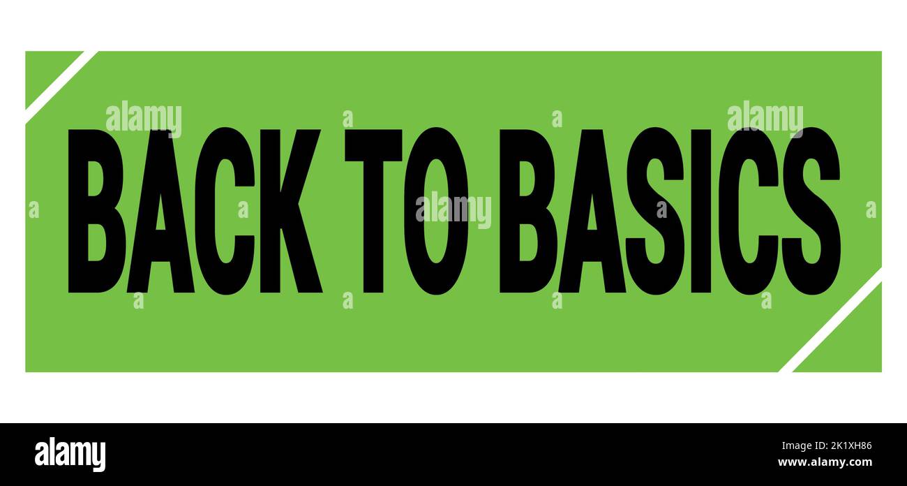 BACK TO BASICS text written on green-black grungy stamp sign Stock ...