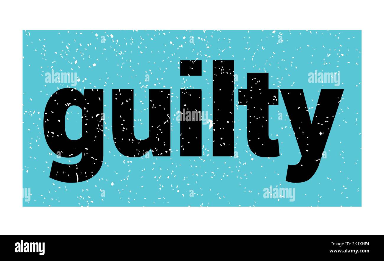 Guilty stamp sign seal hi-res stock photography and images - Alamy