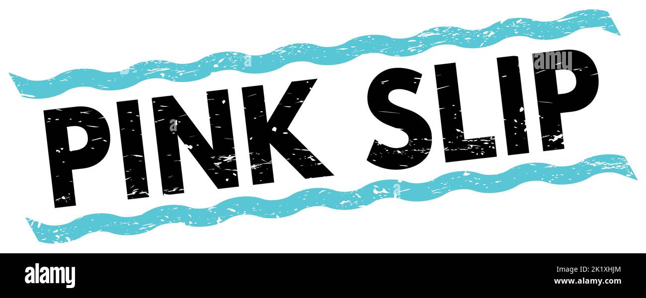 PINK SLIP text written on blue-black lines stamp sign Stock Photo - Alamy