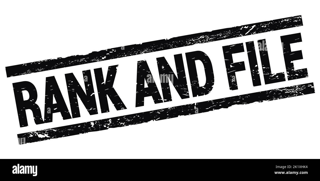 RANK AND FILE text written on black rectangle stamp sign Stock Photo ...