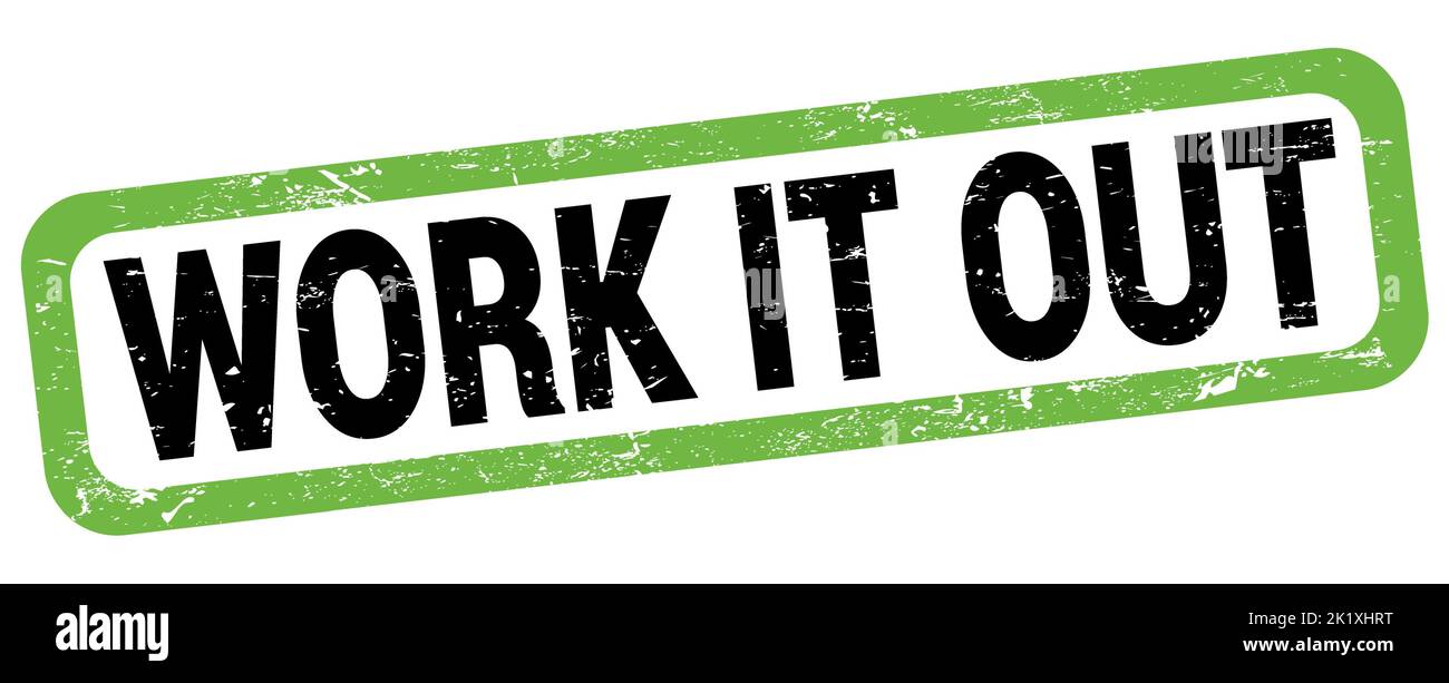 WORK IT OUT text written on green-black rectangle stamp sign Stock ...
