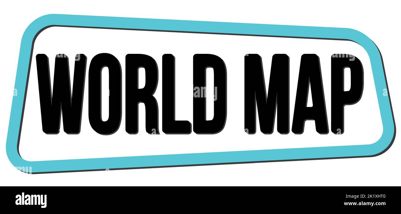 WORLD MAP text written on blue-black trapeze stamp sign Stock Photo - Alamy