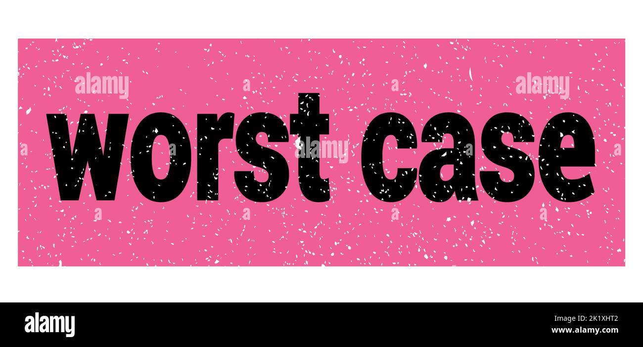 worst case text written on pink-black grungy stamp sign Stock Photo - Alamy