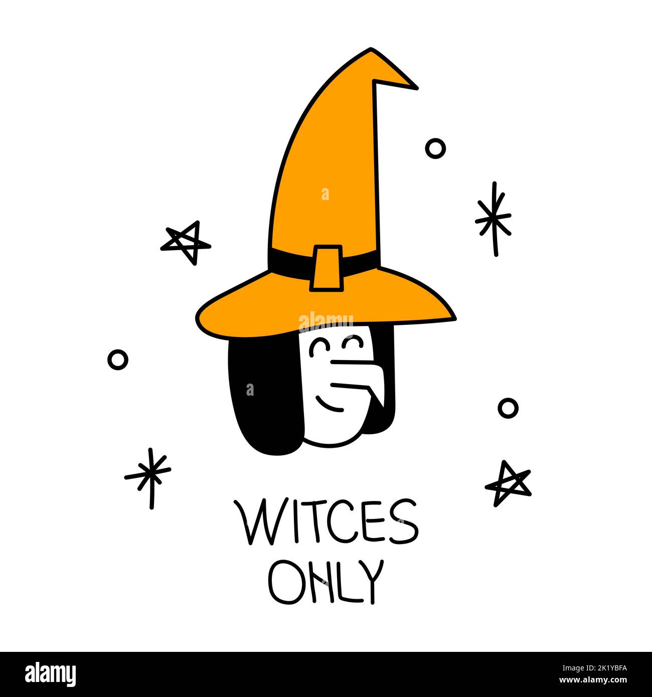HALLOWEEN character witch with phrase WITCHES ONLY. Vector illustration ...